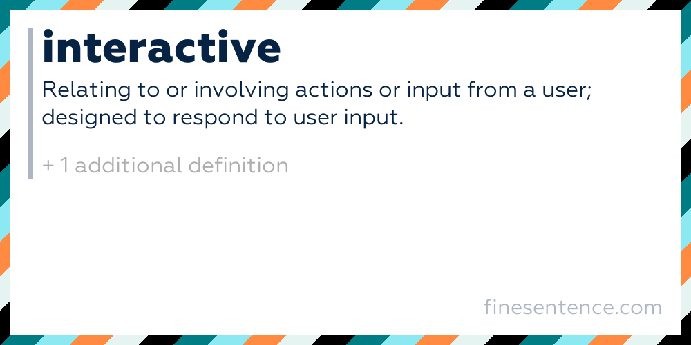 Interactive - Definition, Meaning, and Examples in English