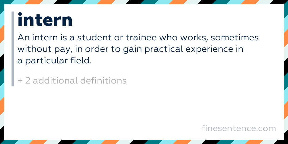 Intern - Definition, Meaning, and Examples in English
