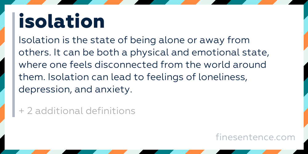 Isolation - Definition, Meaning, and Examples in English