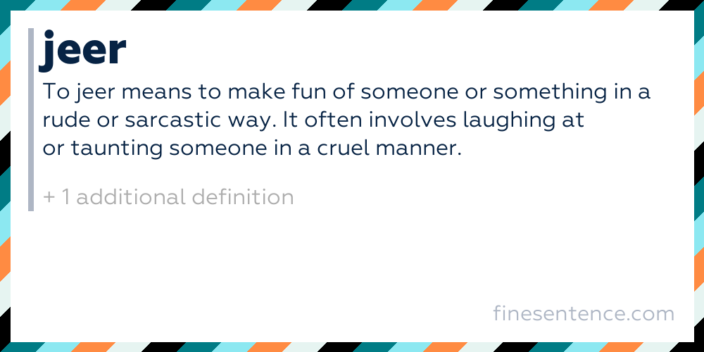 Jeer - Definition, Meaning, and Examples in English