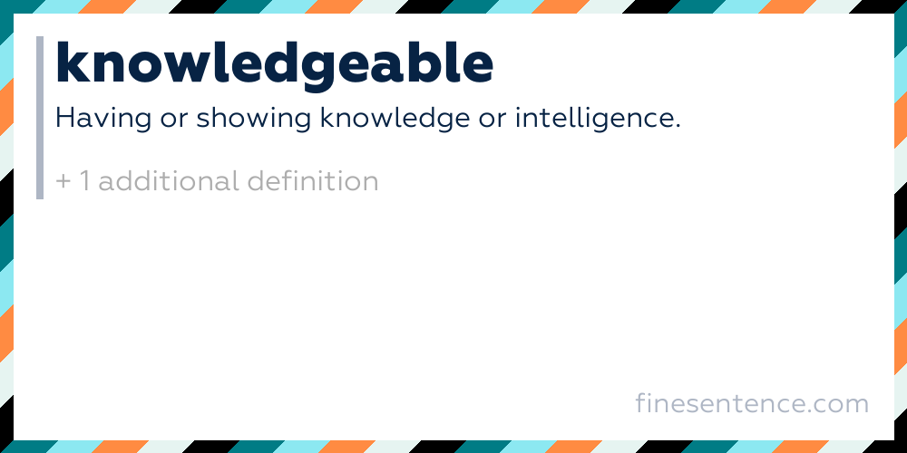Knowledgeable - Definition, Meaning, and Examples in English