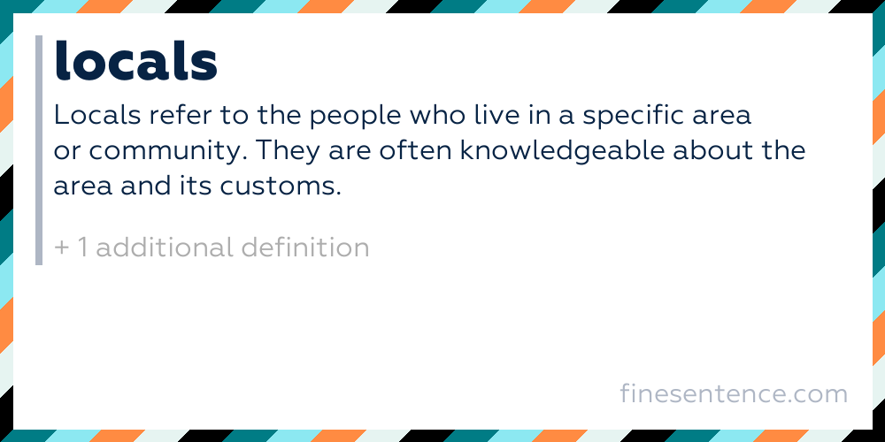Locals - Definition, Meaning, and Examples in English