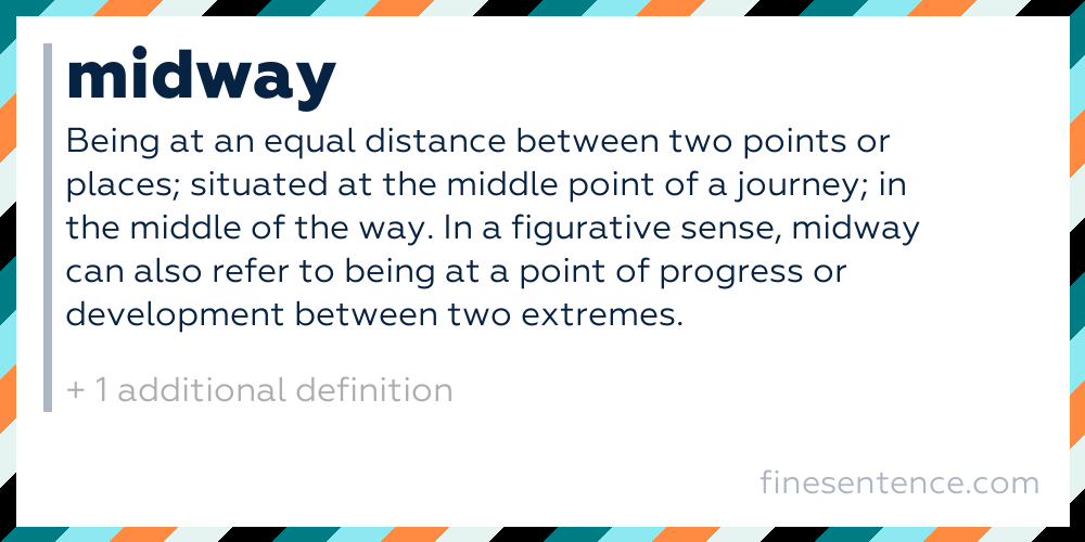 Midway - Definition, Meaning, and Examples in English