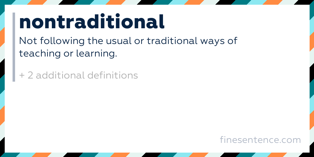 Nontraditional - Definition, Meaning, and Examples in English