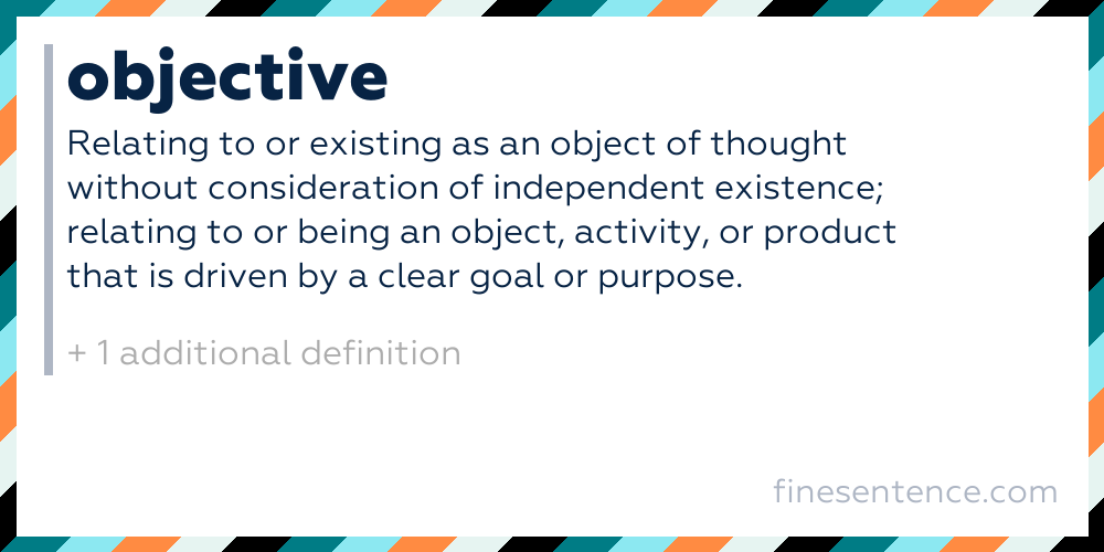 Objective - Definition, Meaning, and Examples in English