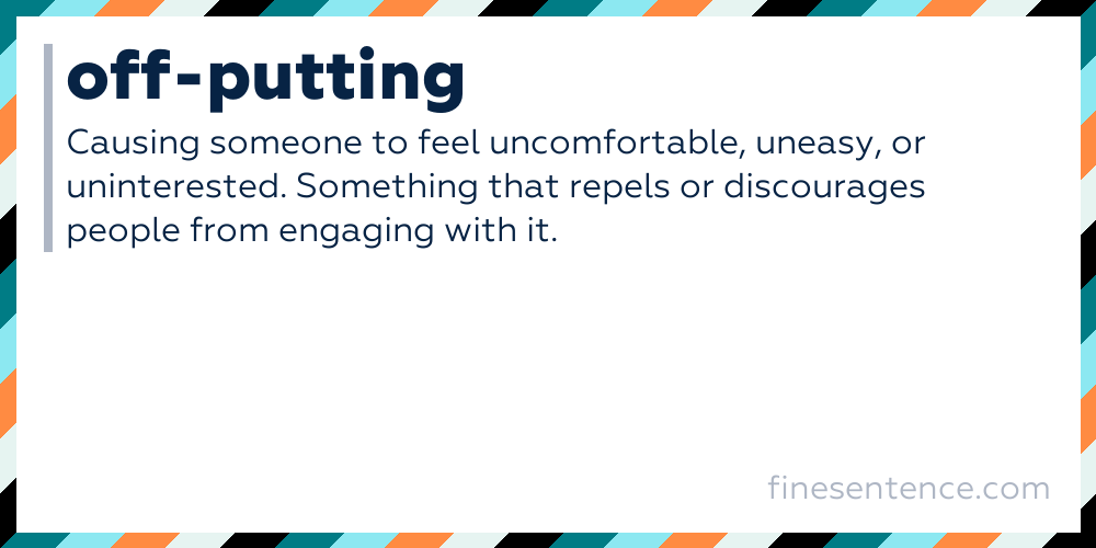Off-putting - Definition, Meaning, and Examples in English