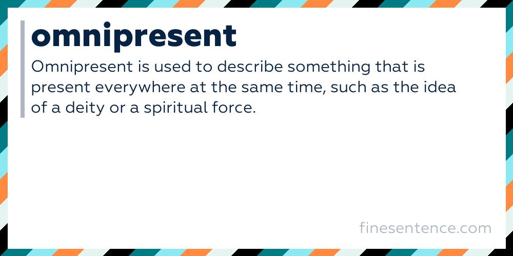 Omnipresent - Definition, Meaning, and Examples in English