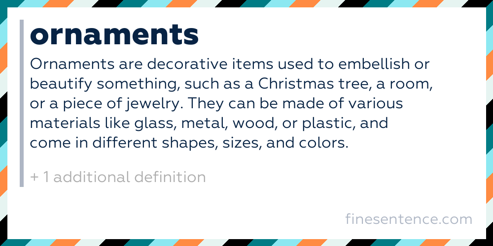 Ornaments - Definition, Meaning, and Examples in English