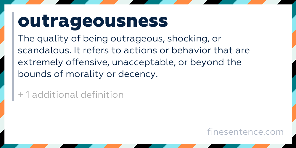 Outrageousness - Definition, Meaning, and Examples in English