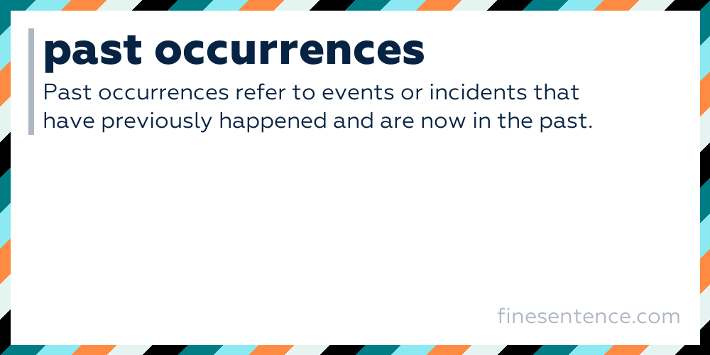 Past occurrences - Definition, Meaning, and Examples in English