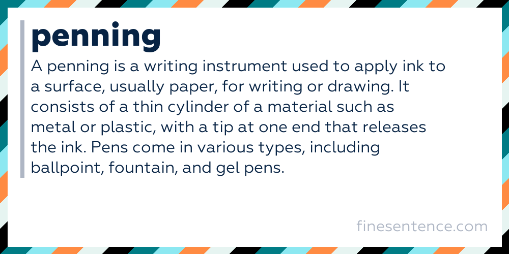 Penning: meaning, definitions, translation and examples