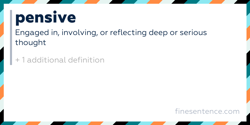 Pensive - Definition, Meaning, and Examples in English