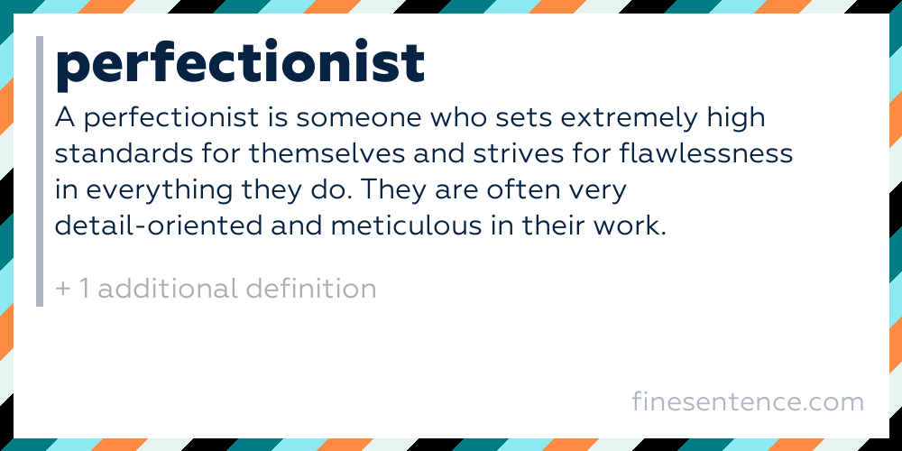 Perfectionist - Definition, Meaning, and Examples in English