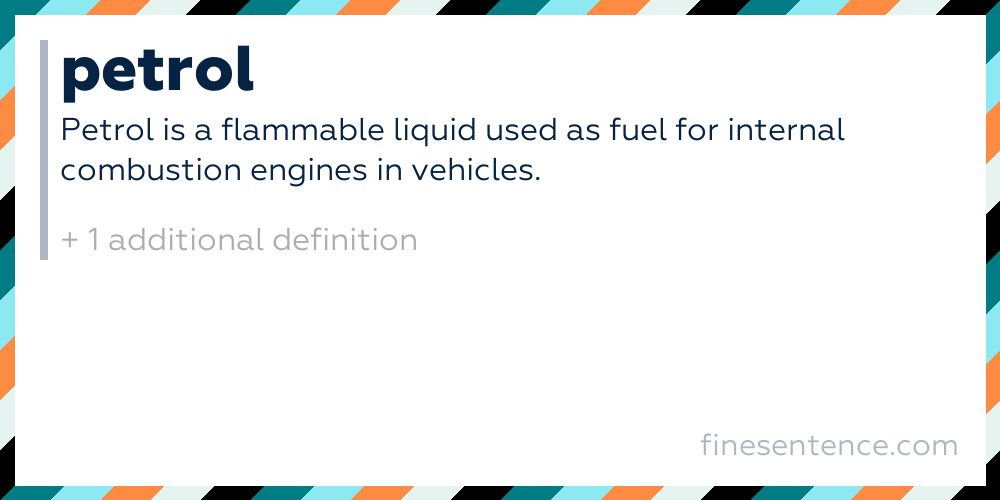 Petrol - Definition, Meaning, and Examples in English