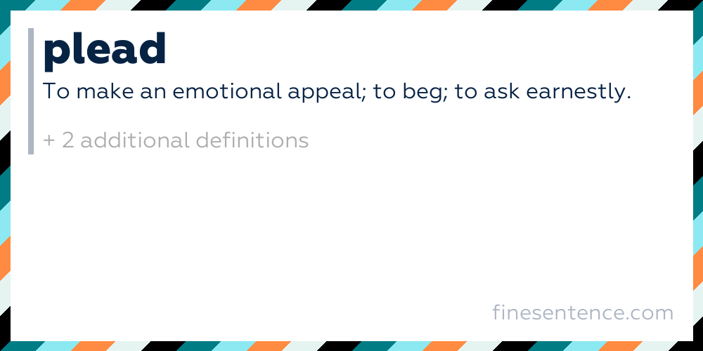 Plead - Definition, Meaning, and Examples in English
