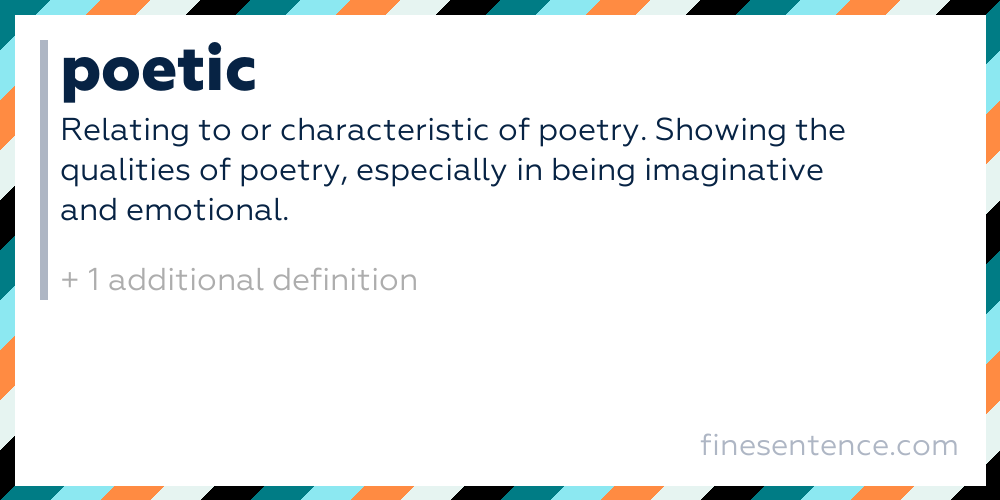 Poetic - Definition, Meaning, and Examples in English