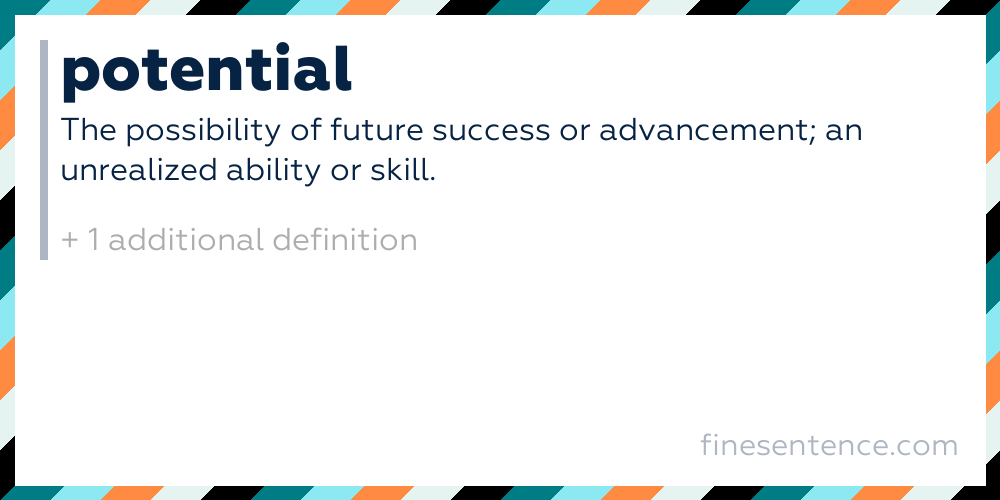 Potential - Definition, Meaning, and Examples in English