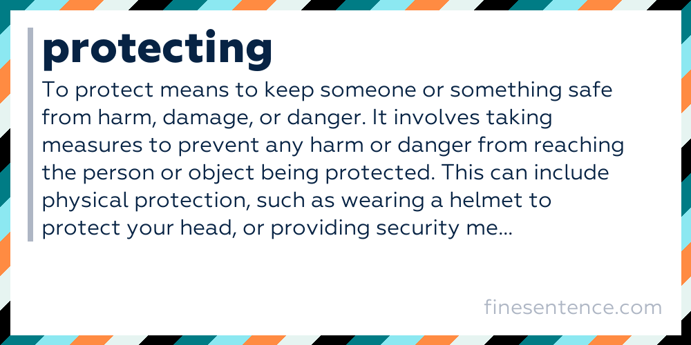 Protecting - Definition, Meaning, and Examples in English