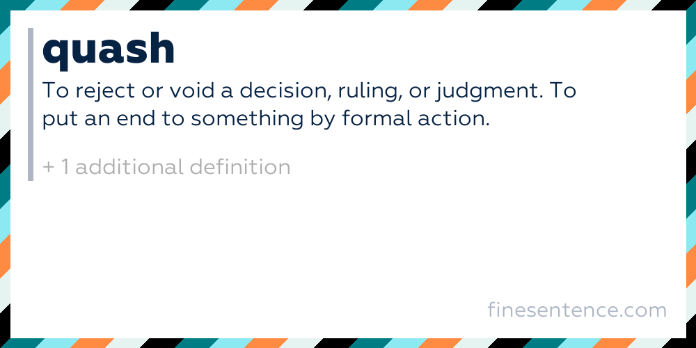 Quash - Definition, Meaning, and Examples in English