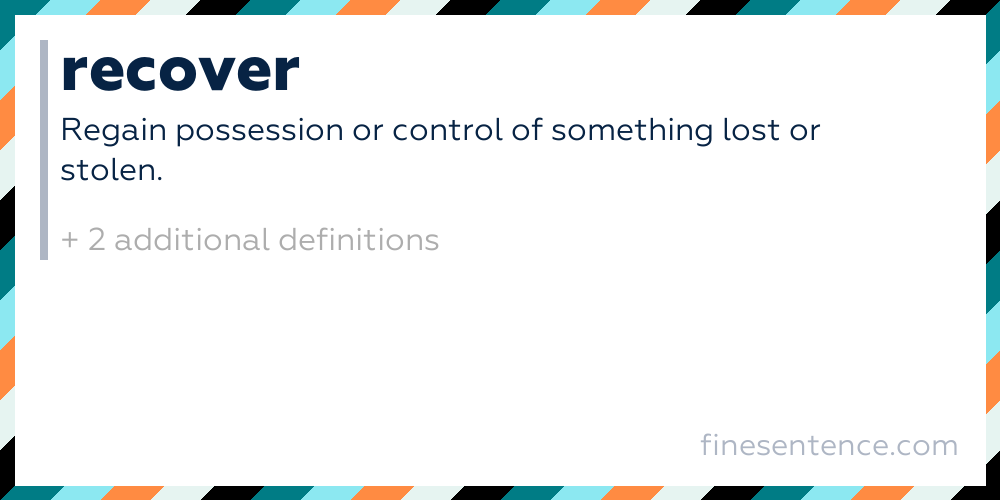 Recover - Definition, Meaning, and Examples in English