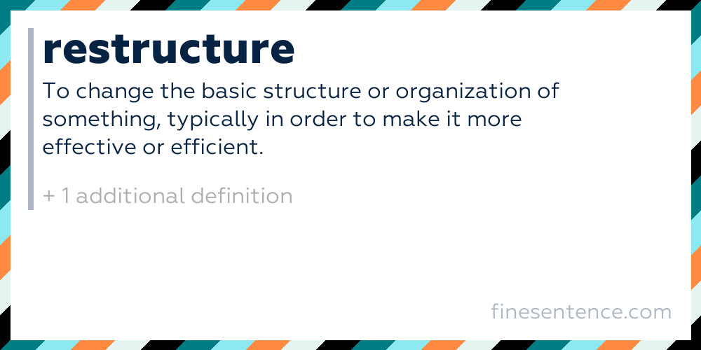 Restructure - Definition, Meaning, and Examples in English