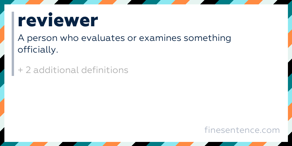 Reviewer - Definition, Meaning, and Examples in English