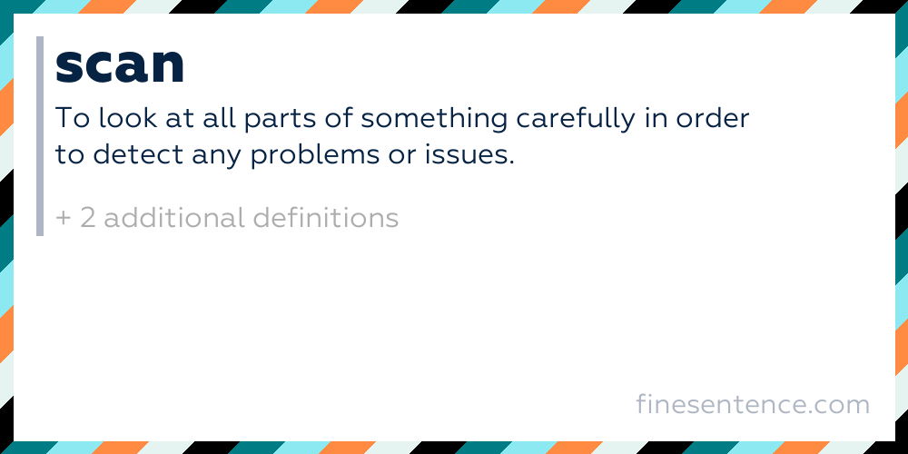 Scan - Definition, Meaning, and Examples in English