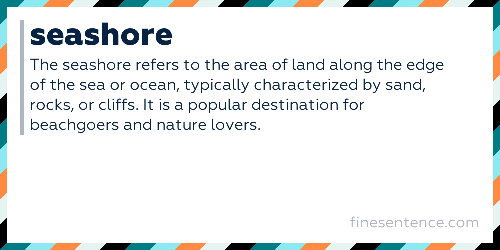 Seashore: meaning, definitions, translation and examples