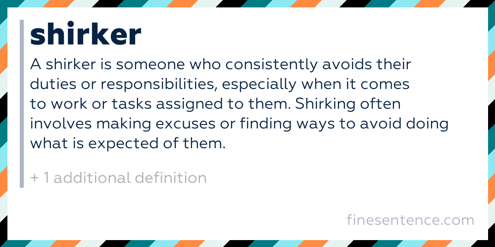 Shirker - Definition, Meaning, and Examples in English