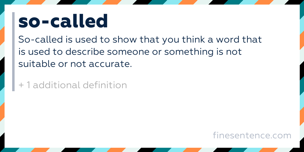 So-called - Definition, Meaning, and Examples in English