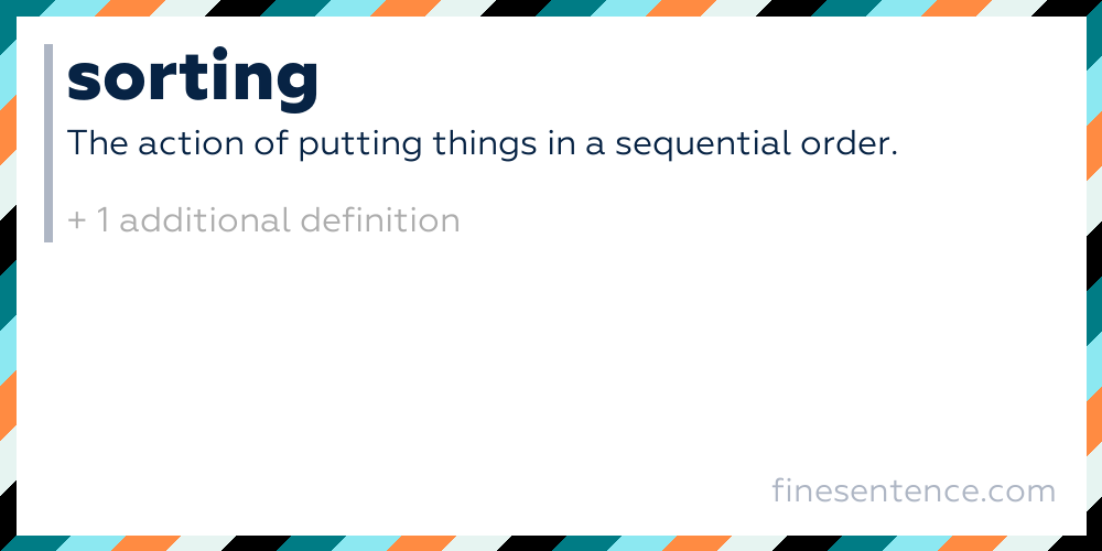 Sorting - Definition, Meaning, and Examples in English