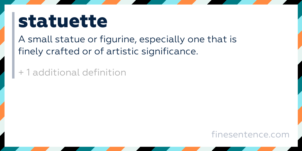 Statuette - Definition, Meaning, and Examples in English
