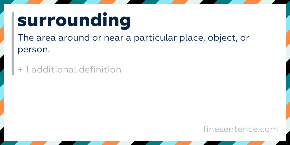 Surrounding - Definition, Meaning, and Examples in English