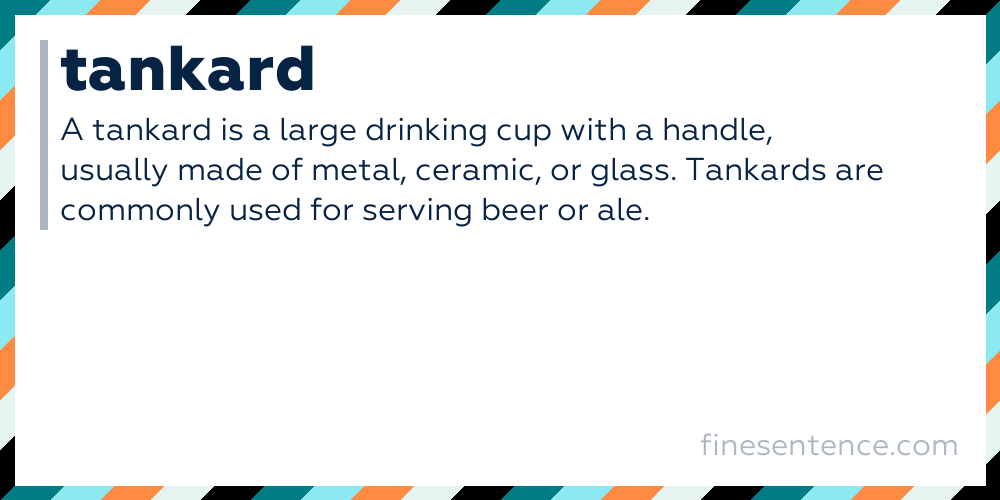 Tankard: meaning, definitions, translation and examples