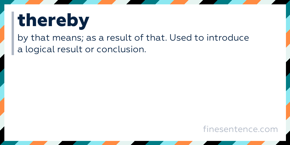 Thereby - Definition, Meaning, and Examples in English
