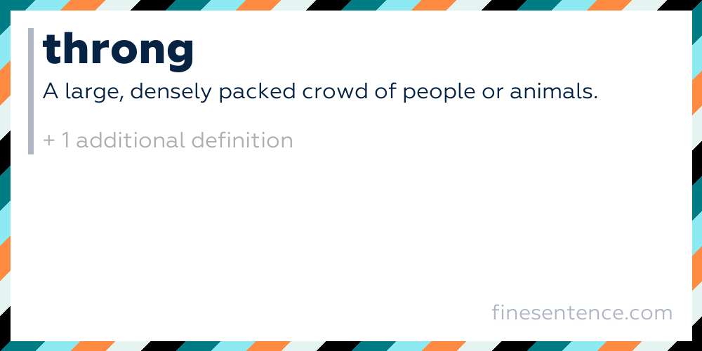 Throng - Definition, Meaning, and Examples in English