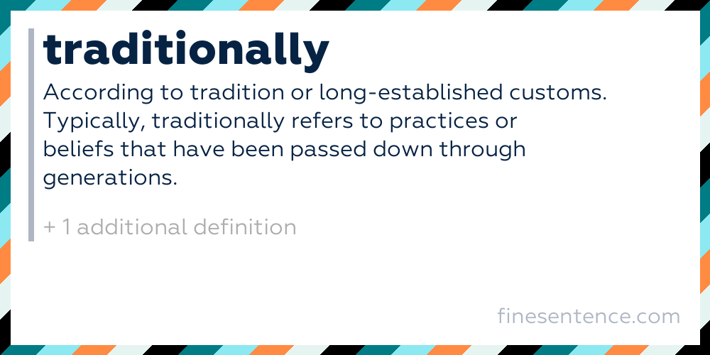 Traditionally - Definition, Meaning, and Examples in English