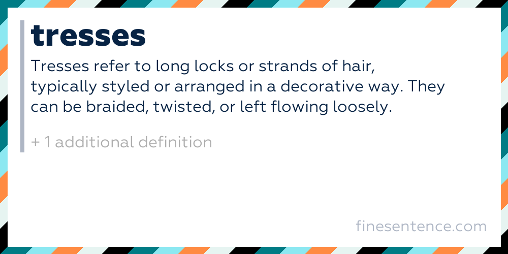 Tresses - Definition, Meaning, and Examples in English