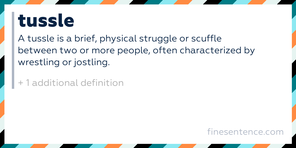 Tussle - Definition, Meaning, and Examples in English