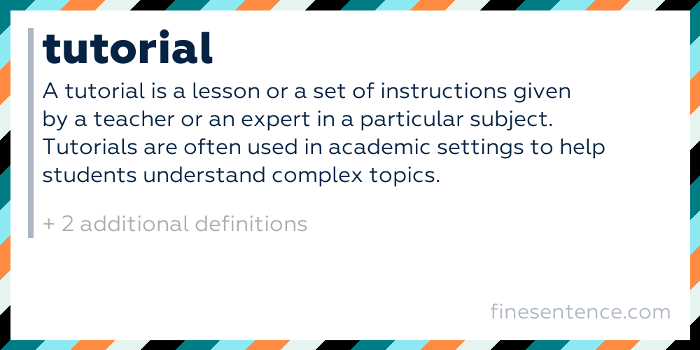 Tutorial - Definition, Meaning, and Examples in English