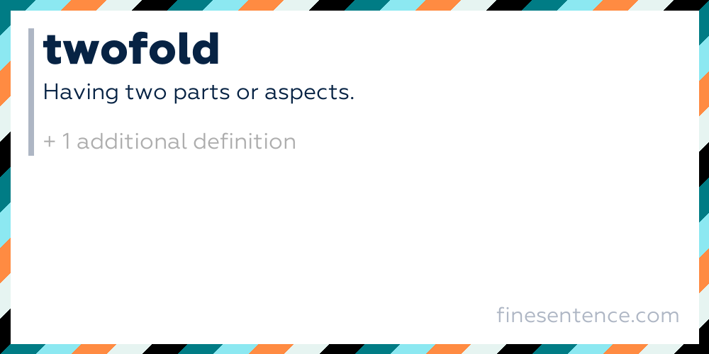 Twofold - Definition, Meaning, and Examples in English