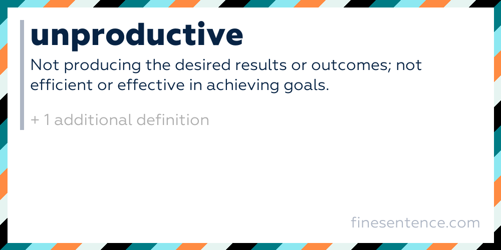 Unproductive - Definition, Meaning, and Examples in English