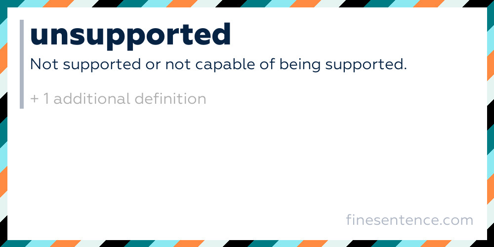 Unsupported - Definition, Meaning, and Examples in English