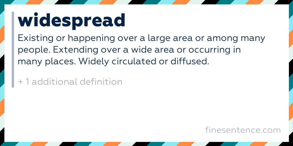 Widespread - Definition, Meaning, and Examples in English